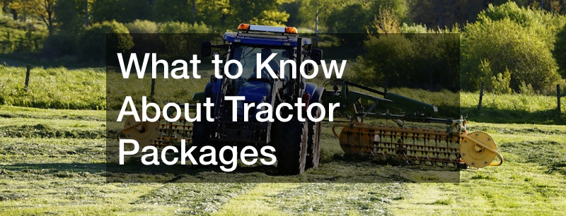 What to Know About Tractor Packages - Global World of Business