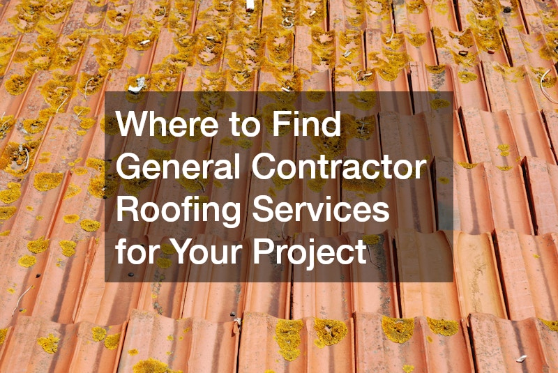 Where to Find General Contractor Roofing Services for Your Project ...